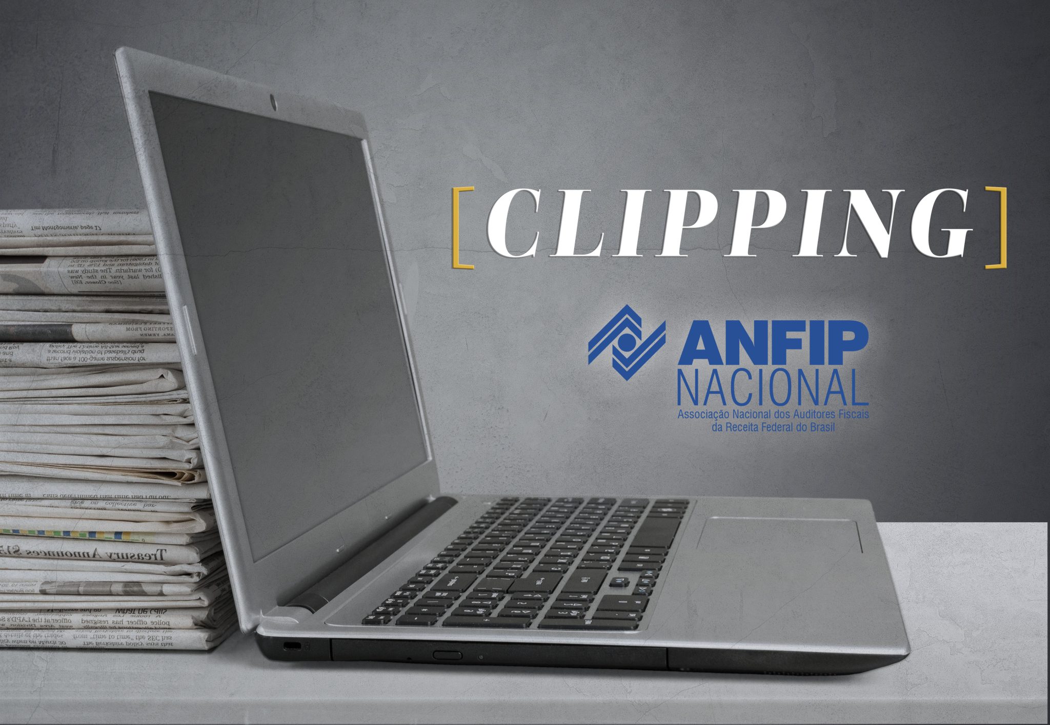 Clipping ANFIP: Seleção diária de notícias – ANFIP Nacional